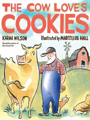 eBook - The Cow Loves Cookies by Karma Wilson · OverDrive: Free ebooks ...