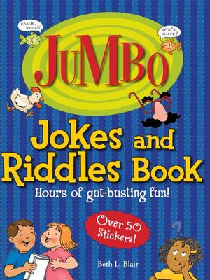 Jumbo Jokes and Riddles Book by Beth L Blair · OverDrive: Free ebooks ...