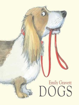 Dogs by Emily Gravett · OverDrive: Free ebooks, audiobooks & movies ...