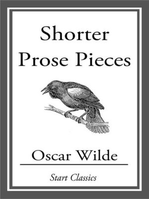 Shorter Prose Pieces by Oscar Wilde · OverDrive: Free ebooks ...
