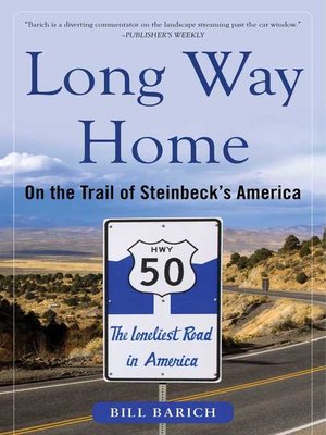 Long Way Home: On the Trail of Steinbeck's America by Bill Barich ...