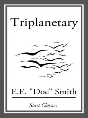 Triplanetary by E. E. Smith · OverDrive: Free ebooks, audiobooks ...