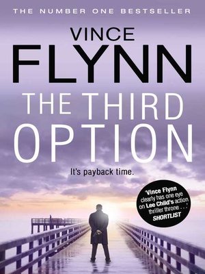 The Third Option by Vince Flynn · OverDrive: Free ebooks, audiobooks ...