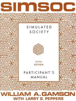 SIMSOC: Simulated Society, Participant's Manual by William A. Gamson ...