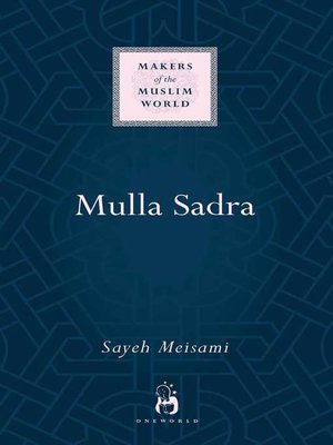 Mulla Sadra by Sayeh Meisami · OverDrive: Free ebooks, audiobooks ...