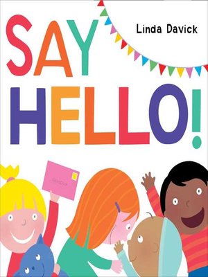 eBook - Say Hello! by Linda Davick · OverDrive: Free ebooks, audiobooks ...