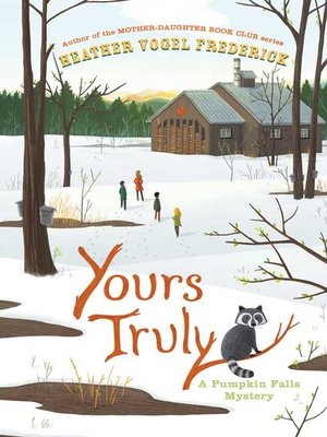 Yours Truly by Heather Vogel Frederick · OverDrive: Free ebooks ...