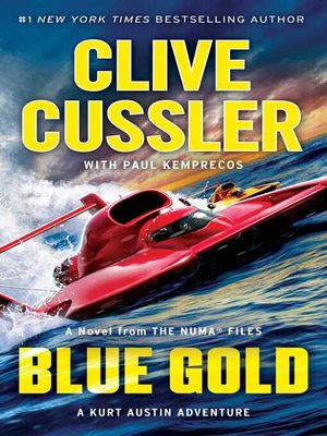 Blue Gold by Clive Cussler · OverDrive: ebooks, audiobooks, and videos ...