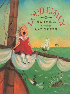 Loud Emily by Alexis O'Neill · OverDrive: Free ebooks, audiobooks ...