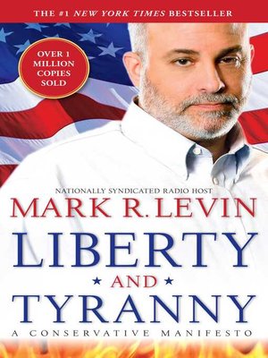 eBook - Liberty and Tyranny by Mark R. Levin · OverDrive: Free ebooks ...
