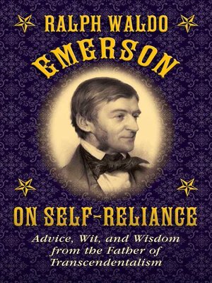 Ralph Waldo Emerson on Self-Reliance by Ralph Waldo Emerson · OverDrive ...