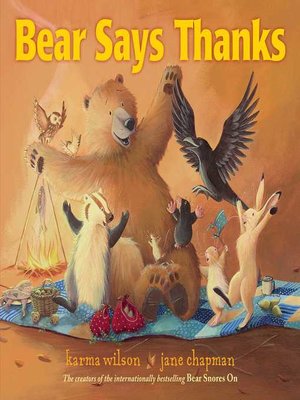 Bear Says Thanks by Karma Wilson · OverDrive: ebooks, audiobooks, and ...