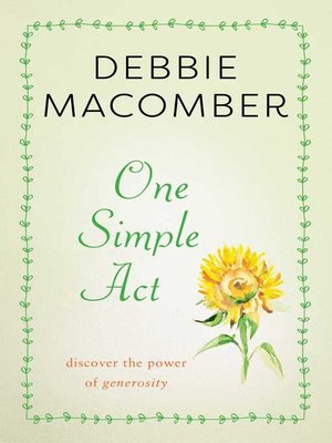 eBook - One Simple Act by Debbie Macomber · OverDrive: Free ebooks ...