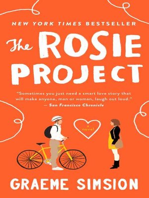 The Rosie Project by Graeme Simsion · OverDrive: ebooks, audiobooks ...