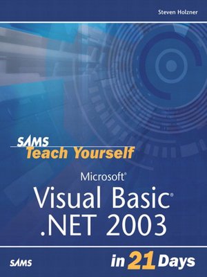 Sams Teach Yourself Microsoft® Visual Basic® .NET 2003 in 21 Days by ...