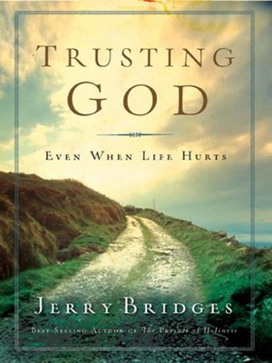 eBook - Trusting God by Jerry Bridges · OverDrive: Free ebooks ...