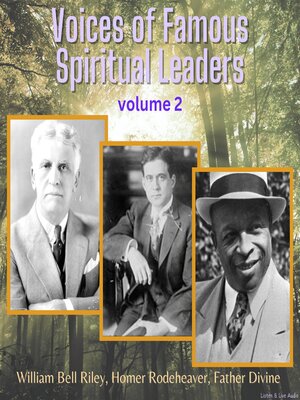 Voices of Famous Spiritual Leaders, Volume 2 by William Bell Riley ...