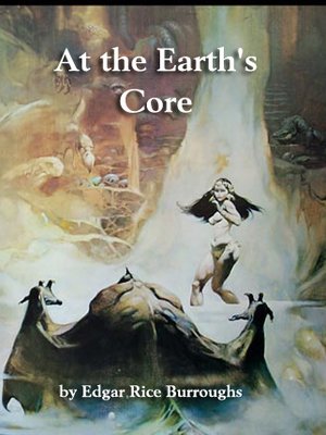 eBook - At the Earth's Core by Edgar Rice Burroughs · OverDrive: Free ...