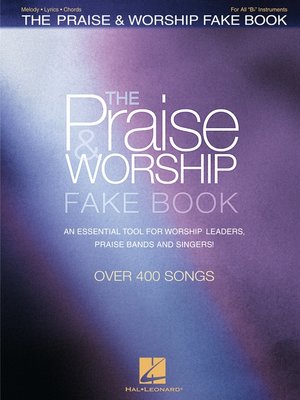The Praise & Worship Fake Book (Songbook) by Hal Leonard Corp ...
