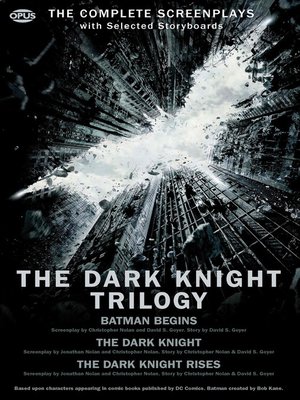 The Dark Knight Trilogy by Christopher Nolan · OverDrive: Free ebooks ...