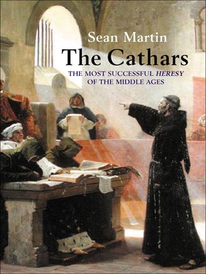 The Cathars by Sean Martin · OverDrive: Free ebooks, audiobooks ...