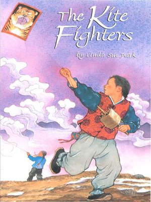The Kite Fighters by Linda Sue Park · OverDrive: ebooks, audiobooks ...