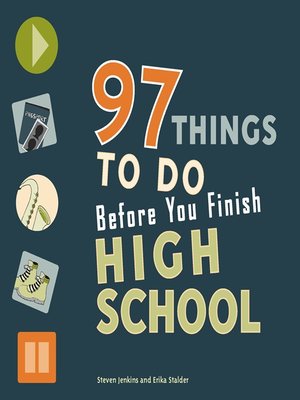97 Things to Do Before You Finish High School by Erika Stalder ...