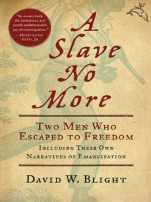 A Slave No More by David W. Blight · OverDrive: Free ebooks, audiobooks ...