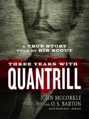 Audiobook - Three Years with Quantrill by John McCorkle · OverDrive ...