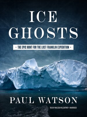 Ice Ghosts by Paul Watson · OverDrive: Free ebooks, audiobooks & movies ...