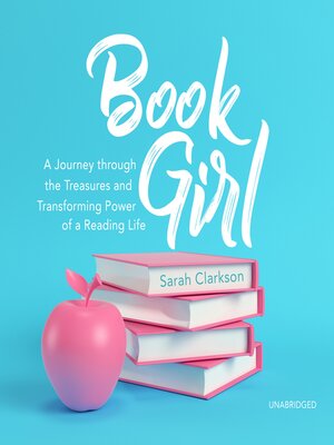 Audiobook - Book Girl by Sarah Clarkson · OverDrive: Free ebooks ...