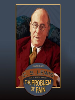 The Problem of Pain by C. S. Lewis · OverDrive: Free ebooks, audiobooks ...
