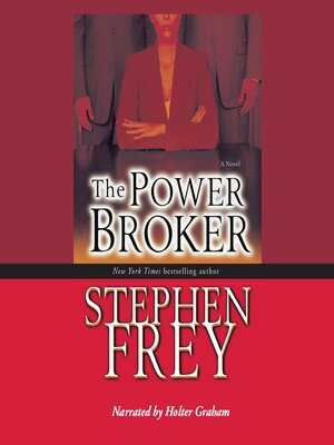 Audiobook - The Power Broker by Stephen Frey · OverDrive: Free ebooks ...