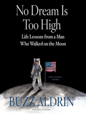 Audiobook - No Dream Is Too High by Buzz Aldrin · OverDrive: Free ...