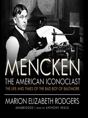 Mencken by Marion Elizabeth Rodgers · OverDrive: Free ebooks ...