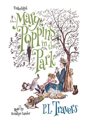 Mary Poppins in the Park by P. L. Travers · OverDrive: ebooks ...
