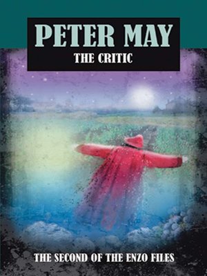 The Critic by Peter May · OverDrive: Free ebooks, audiobooks & movies ...
