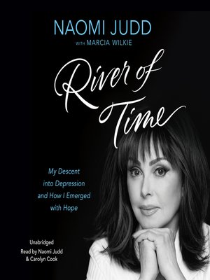 Audiobook - River of Time by Naomi Judd · OverDrive: Free ebooks ...