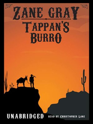 Tappan's Burro by Zane Grey · OverDrive: Free ebooks, audiobooks ...