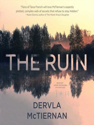 The Ruin by Dervla McTiernan · OverDrive: ebooks, audiobooks, and ...