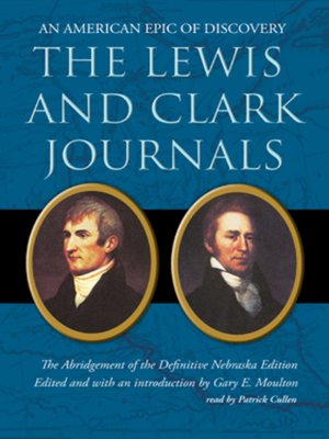 The Lewis and Clark Journals by Gary E. Moulton · OverDrive: ebooks ...