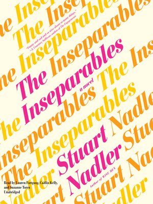 Audiobook - The Inseparables by Stuart Nadler · OverDrive: Free ebooks ...