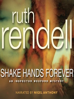 Shake Hands Forever by Ruth Rendell · OverDrive: Free ebooks ...