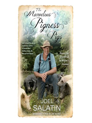 The Marvelous Pigness of Pigs by Joel Salatin · OverDrive: Free ebooks ...