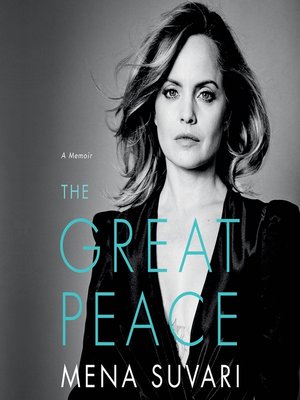 The Great Peace by Mena Suvari · OverDrive: Free ebooks, audiobooks ...
