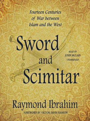 Sword and Scimitar by Raymond Ibrahim · OverDrive: Free ebooks ...