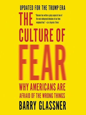 Audiobook - The Culture of Fear by Barry Glassner · OverDrive: Free ...