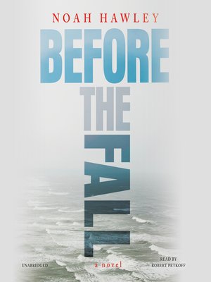 Audiobook - Before the Fall by Noah Hawley · OverDrive: Free ebooks ...
