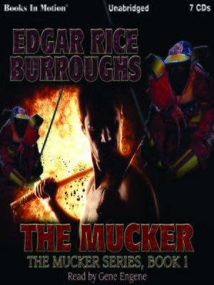 The Mucker by Edgar Rice Burroughs · OverDrive: Free ebooks, audiobooks ...