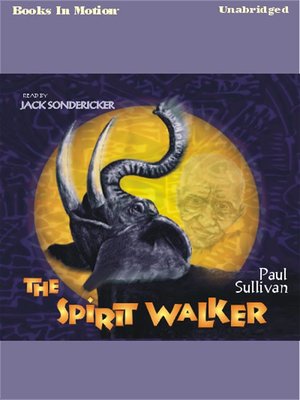 Audiobook - The Spirit Walker by Paul Sullivan · OverDrive: Free ebooks ...